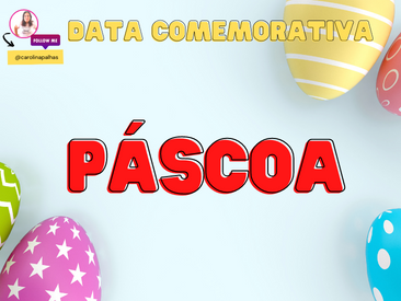 Data comemorativa Páscoa - Professora Carolina Palhas