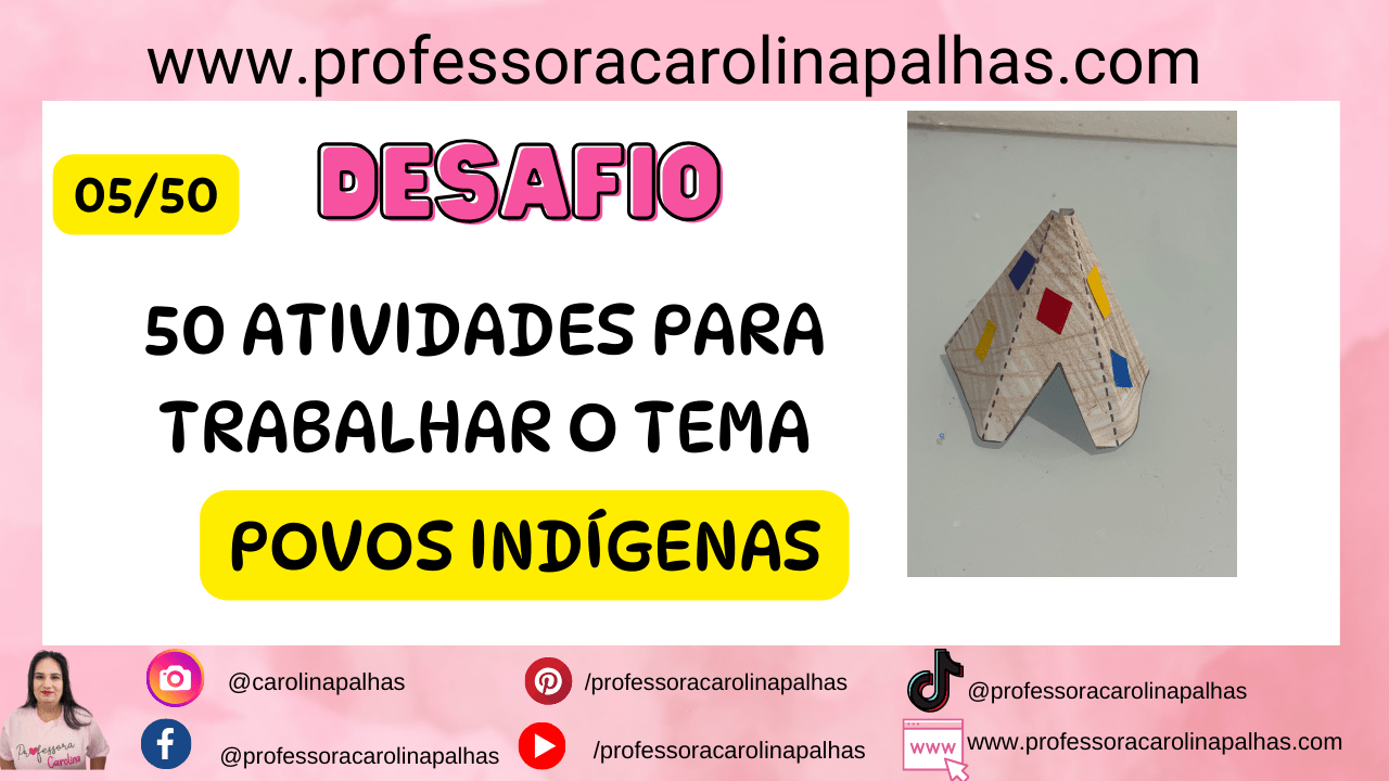 Atividade 05 do desafio 50 atividades par trabalhar o tema povos indígenas|Descobrindo a ...